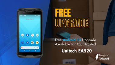 Newsroom｜Upgrade EA520 to Android 13 for Free -Newsroom | Unitech Global | Your Brilliant AIDC ...